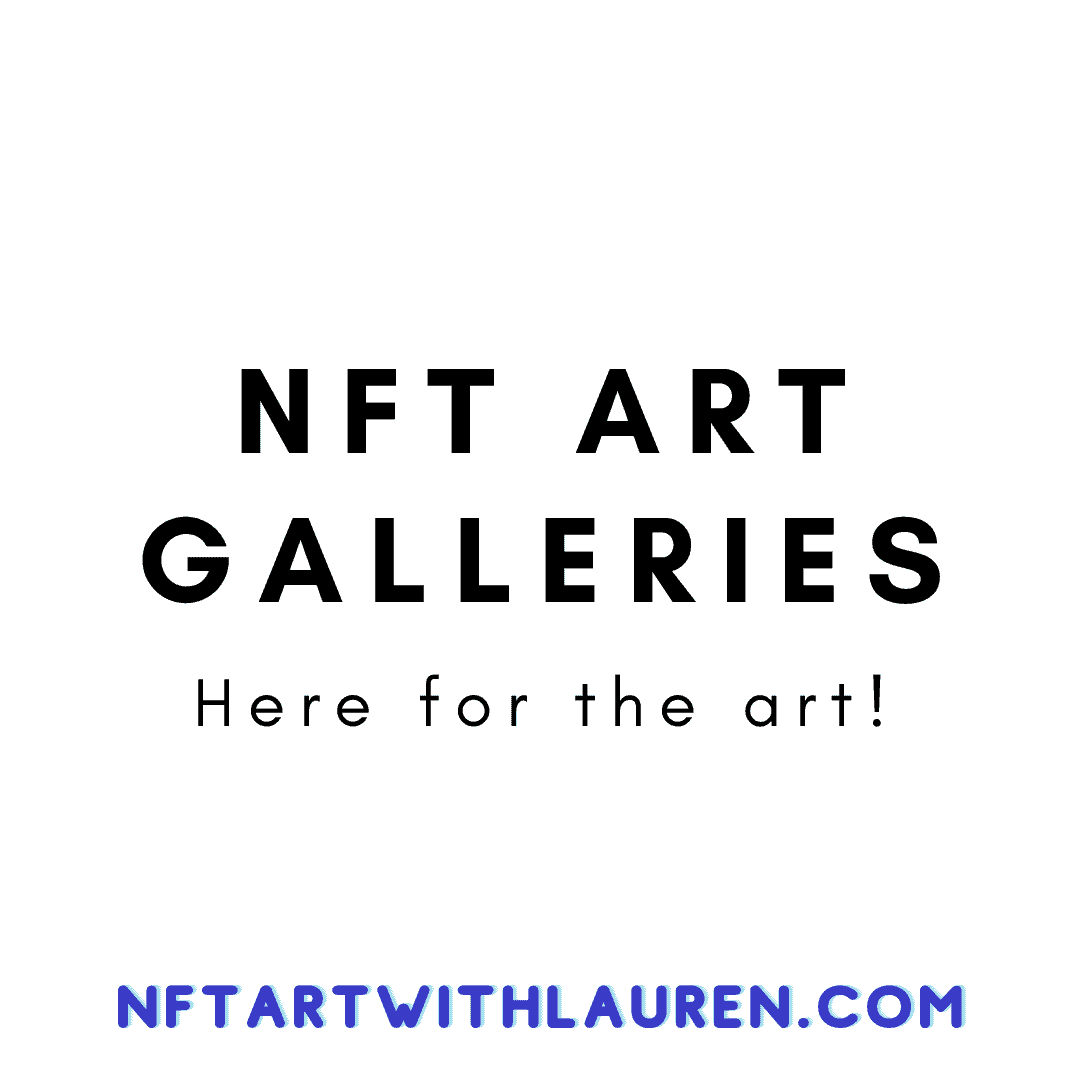 NFT Art Galleries - NFT Art with Lauren McDonagh-Pereira Photography
